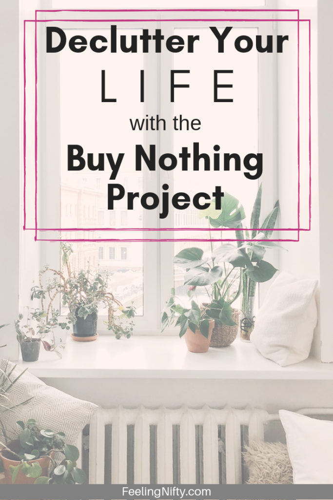 Declutter your Life with the Buy Nothing Project | Feeling Nifty