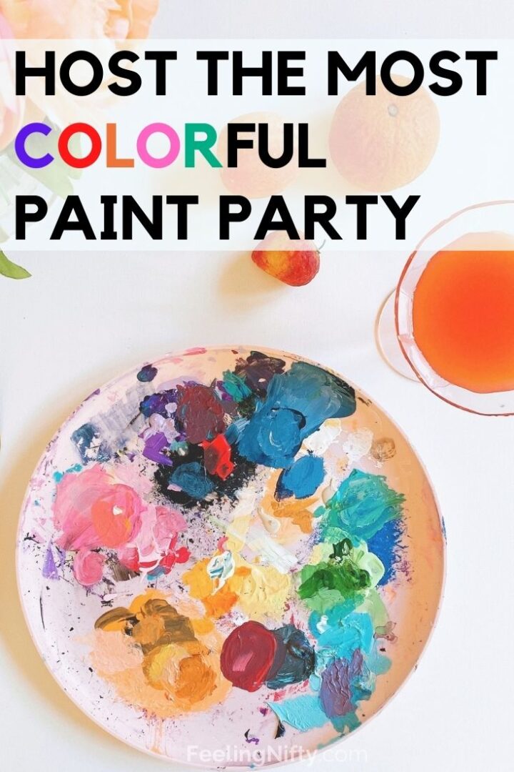 How to Host the Most Colorful Sip and Paint Party | Feeling Nifty