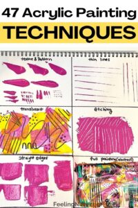 47 Best Acrylic Painting Techniques To Elevate Your Art