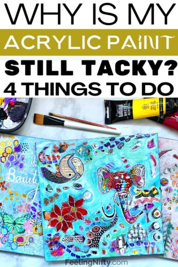 Why Is Your Acrylic Paint Still Tacky? 4 Things To Do