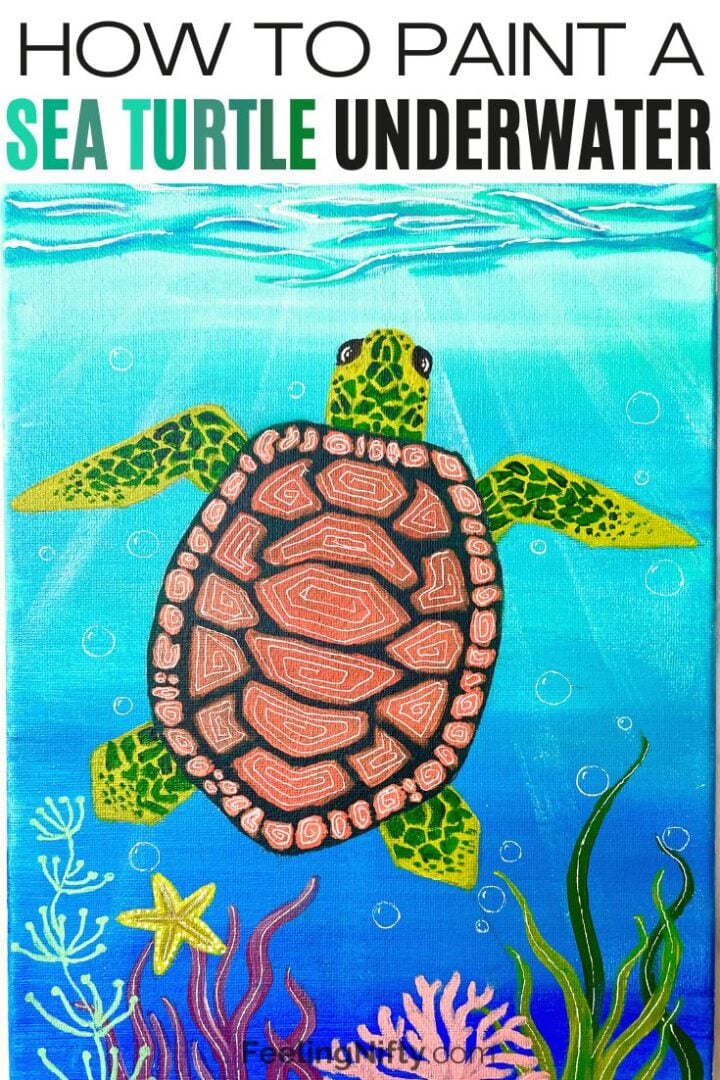 Paint a Sea Turtle: Step-by-Step Guide to an Easy Enchanting Underwater ...