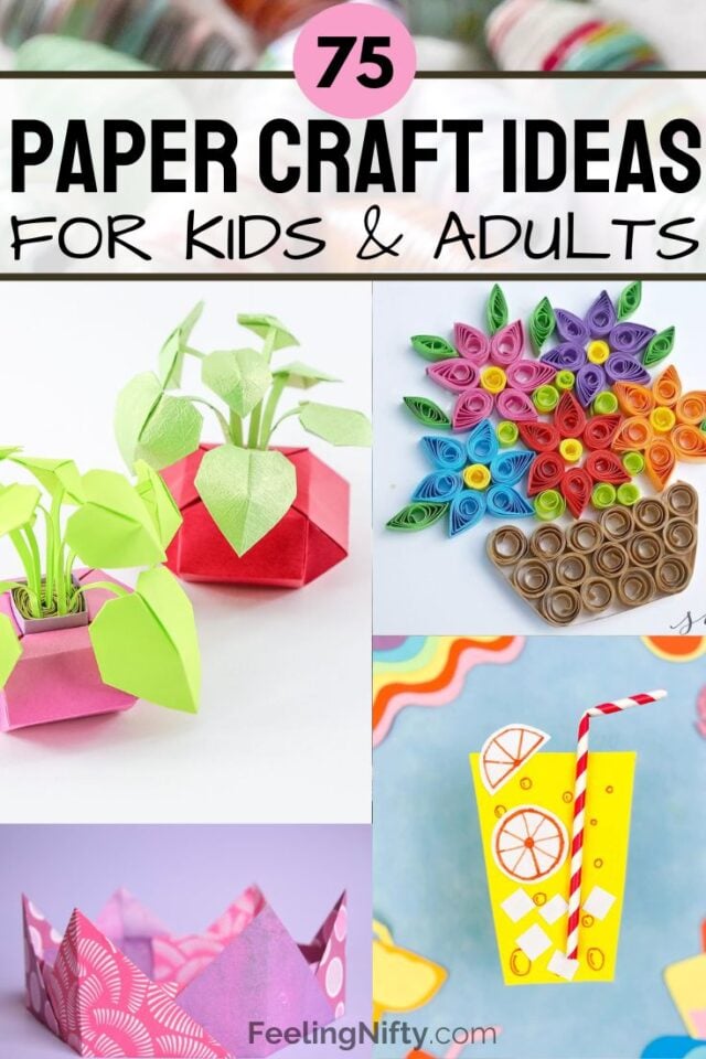 75 Craft Ideas with Paper: Fun DIY's for Kids & Adults