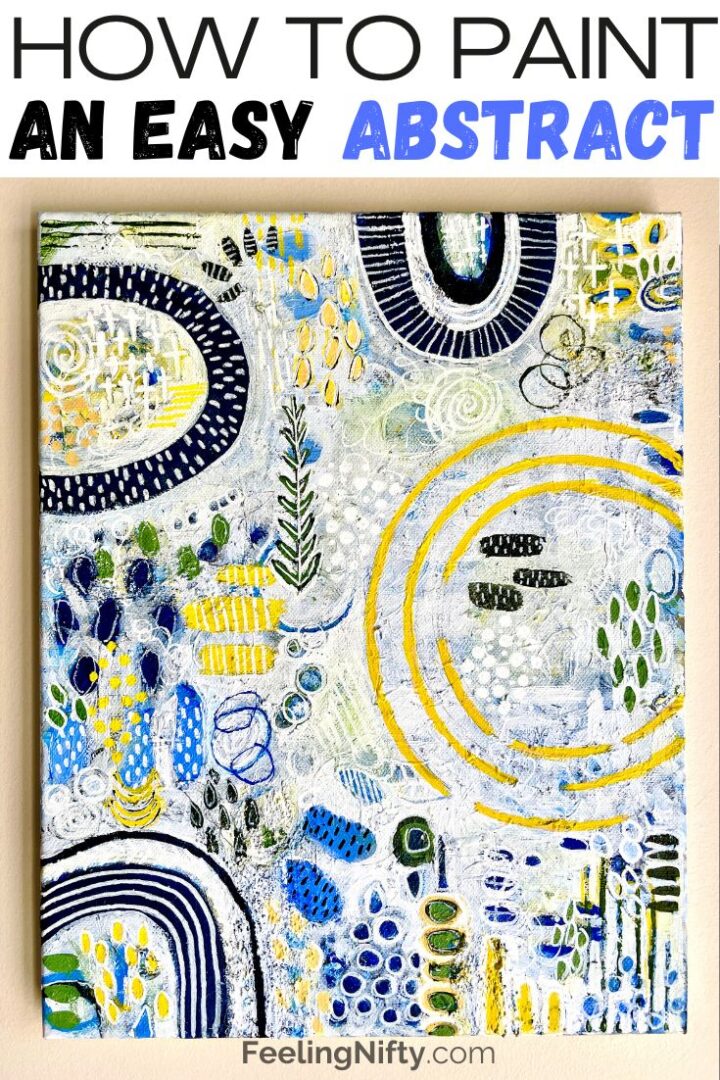 Abstract Painting Made Simple: 13 Easy Techniques Beginners Can Crush